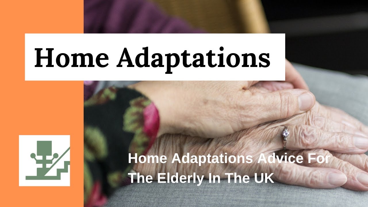 Home Adaptations Advice For The Elderly In The UK - YouTube