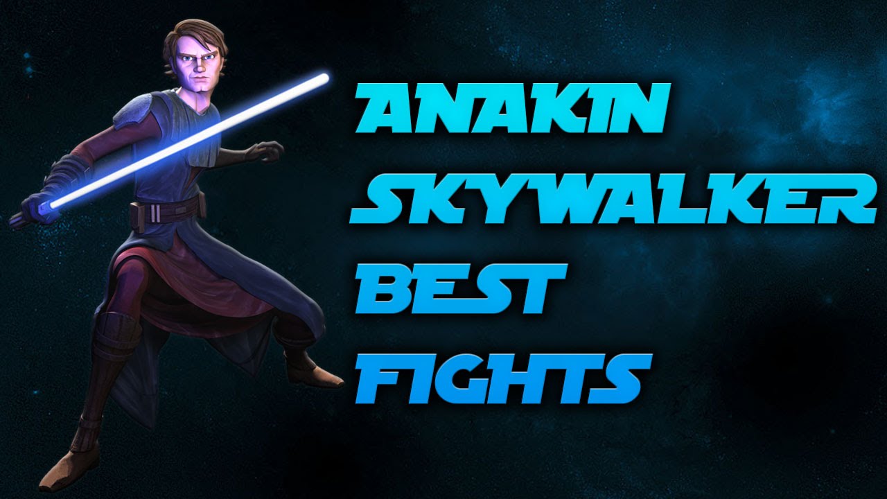 Anakin Skywalker Best Fights - YouTube