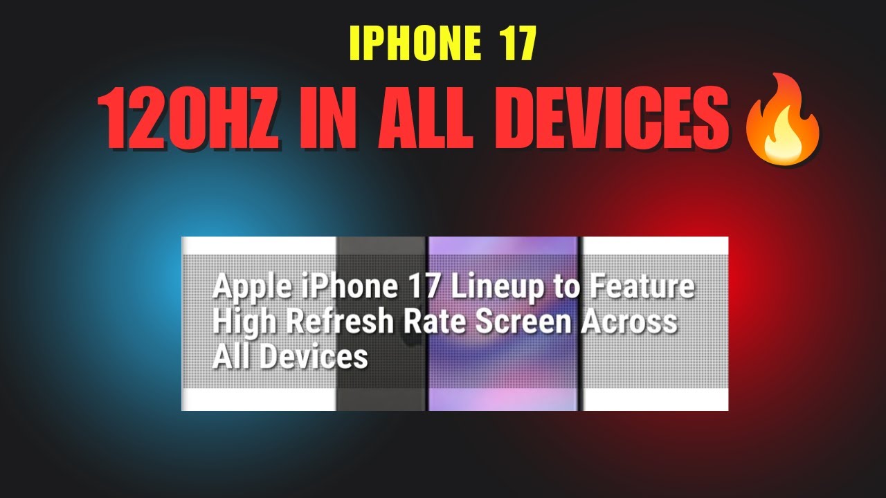 All iPhone 17 series phones will get 120 HZ display | iPhone 17 series ...