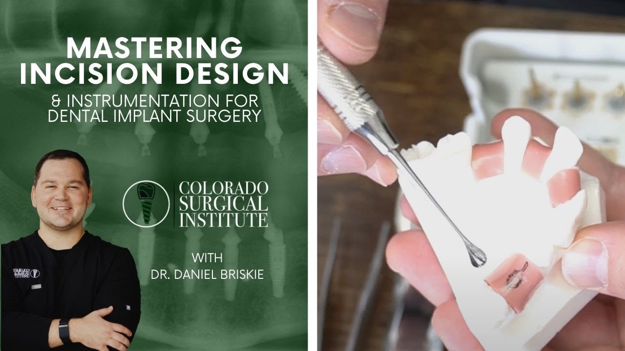Mastering Incision Design & Instrumentation for Dental Implant Surgery ...