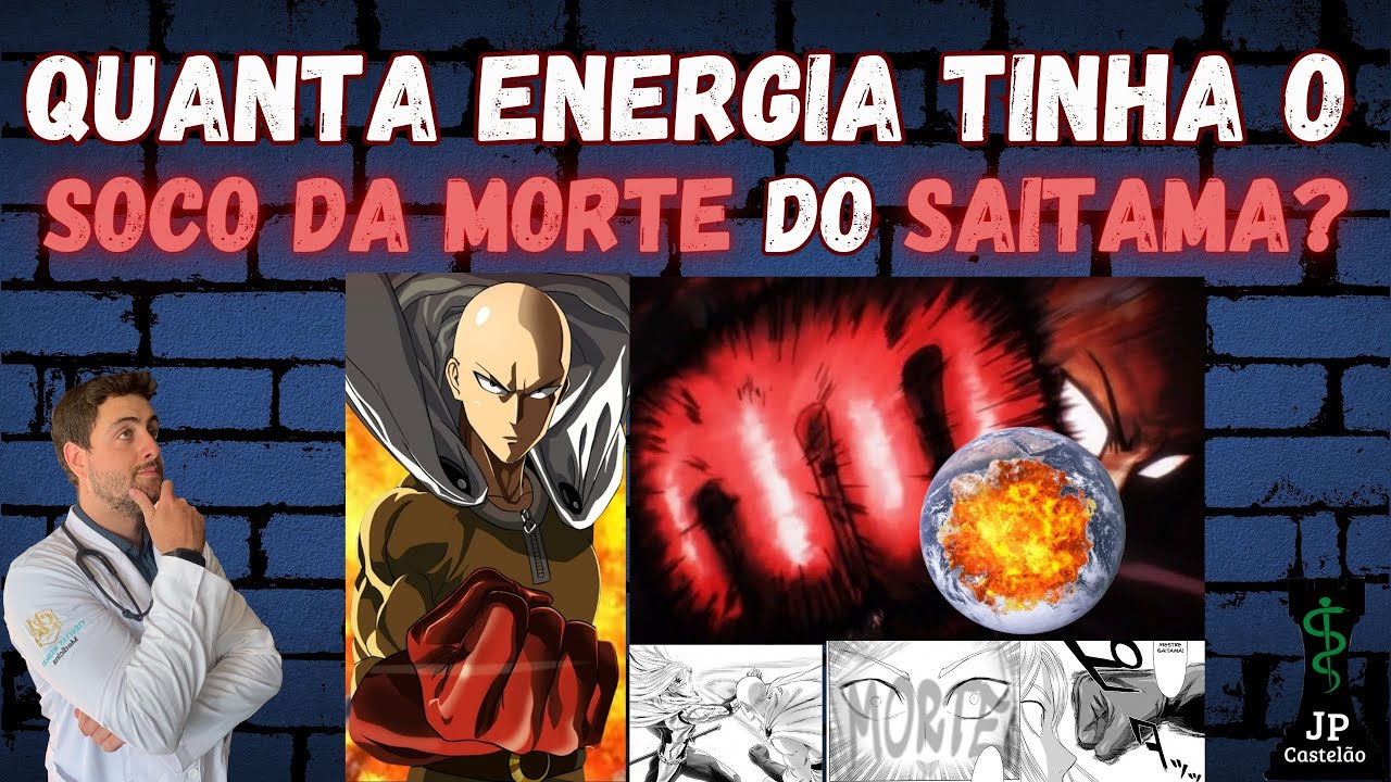 QUANTA ENERGIA TINHA O SOCO DA MORTE DO SAITAMA? - YouTube