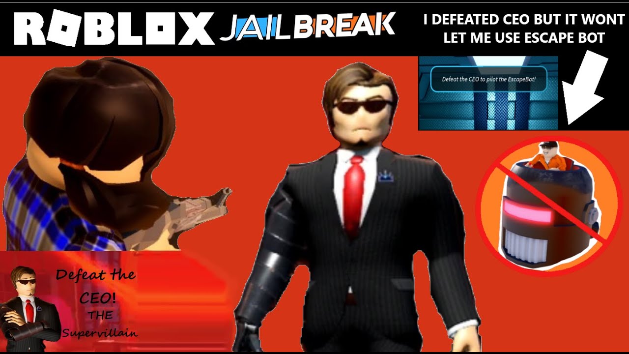 Roblox Jailbreak: I DEFEATED CEO BUT IT WONT LET ME USE ESCAPE BOT ...