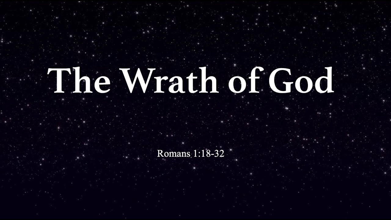The Wrath Of God Romans 1 18 32 YouTube the-wrath-of-god-romans-1-18-32-youtube