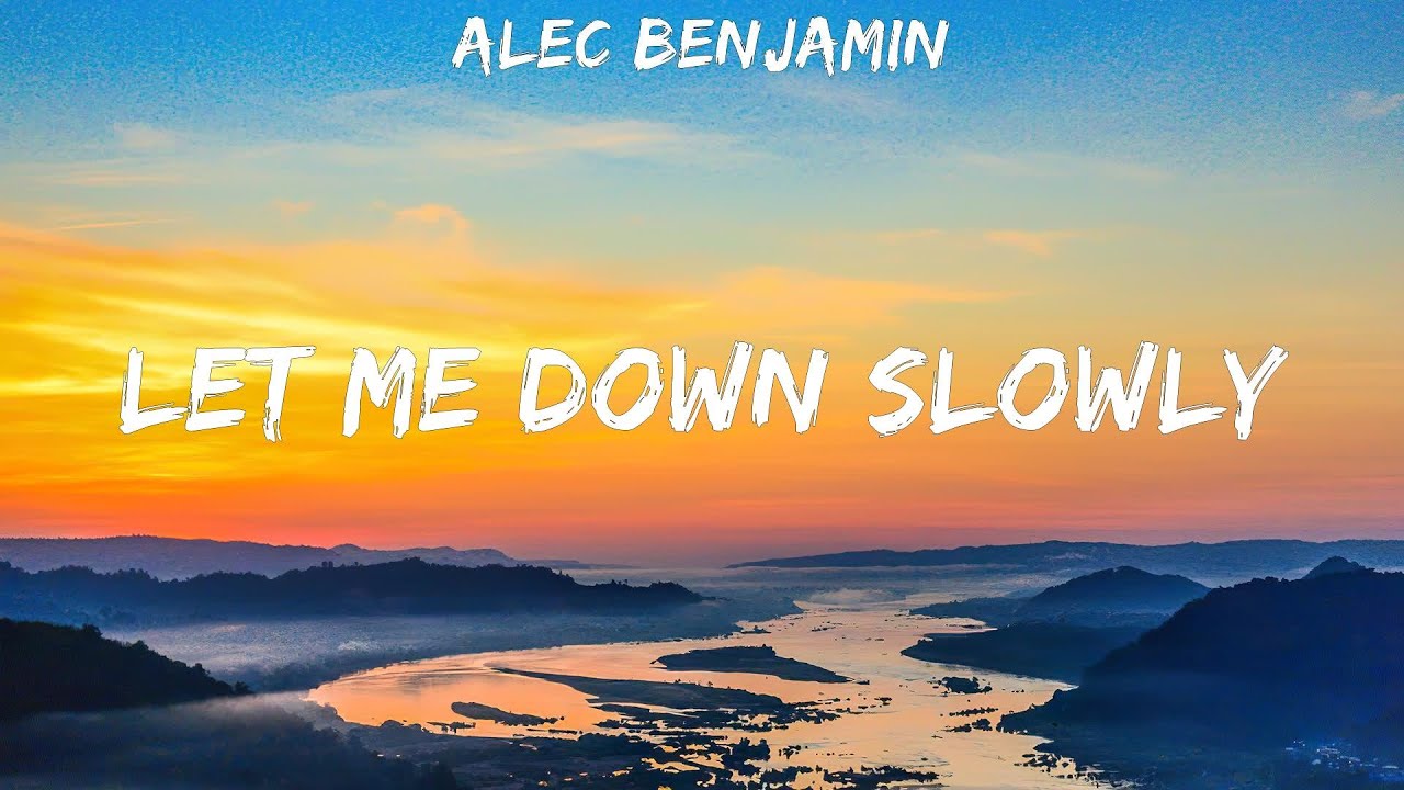 Alec Benjamin ~ Let Me Down Slowly # lyrics # Sam Smith, Ed Sheeran ft ...