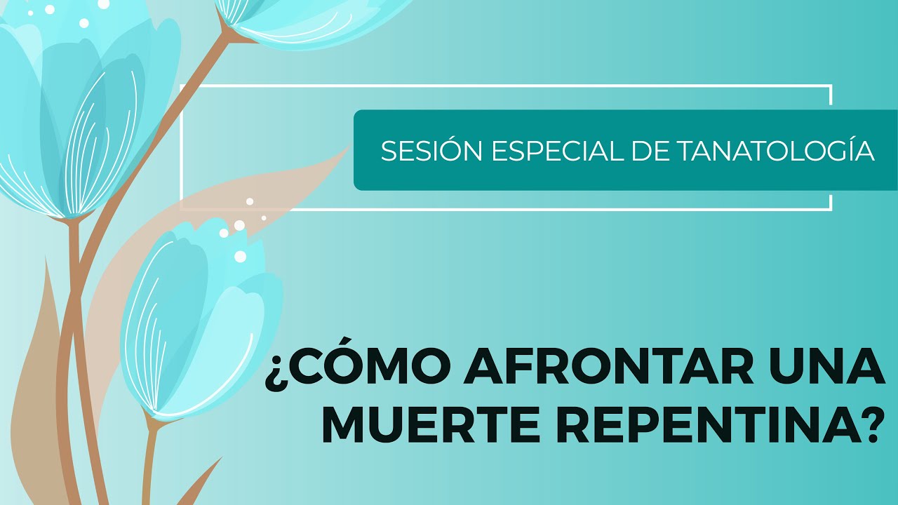 ¿Cómo afrontar una muerte repentina? - YouTube