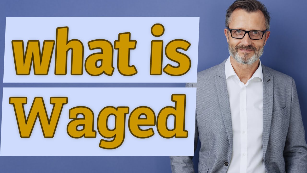 Waged | Definition of waged 📖 📖 📖 - YouTube