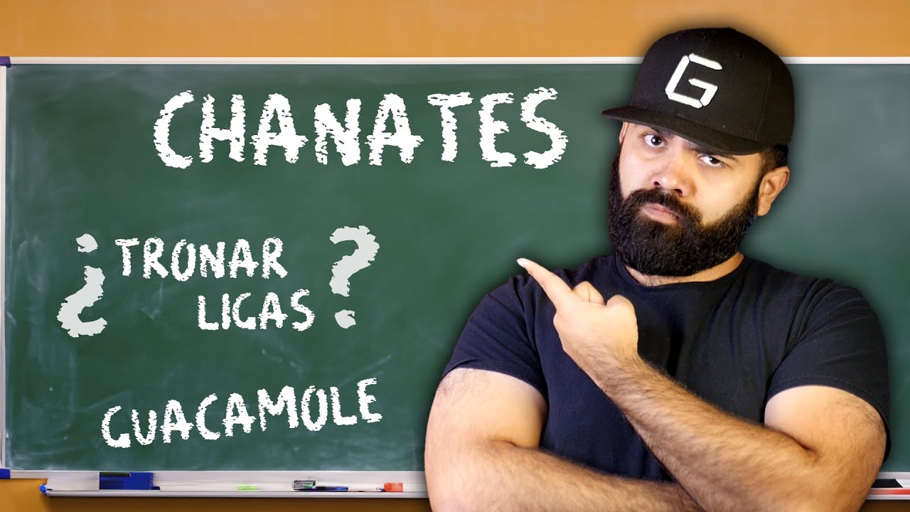 Qué significa: Chanates, Tronar las Ligas, etc - YouTube
