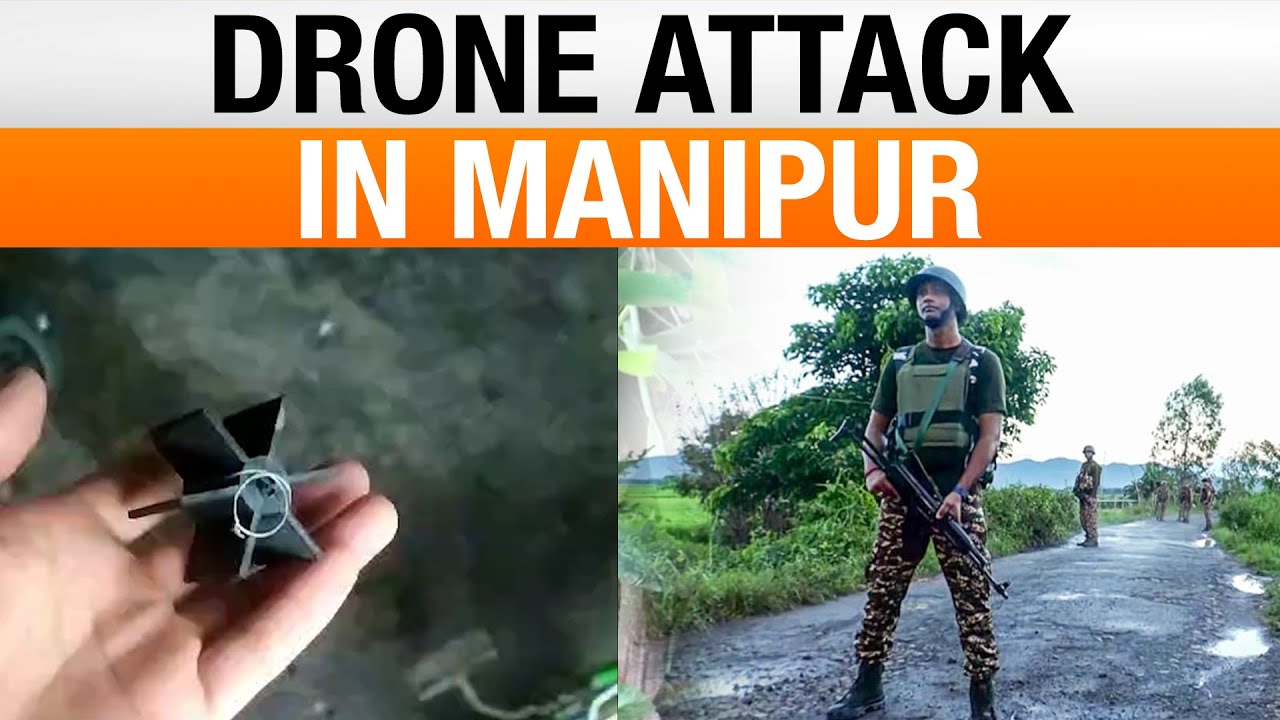 LIVE | Manipur | Drone Attack by Militants Escalate Violence ...