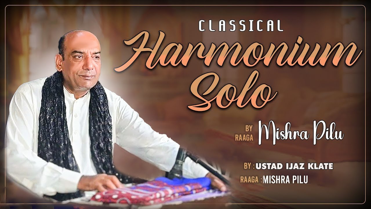 #Raag Mishra Pilu | Fabulous Solo harmonium Rohdari with different ...