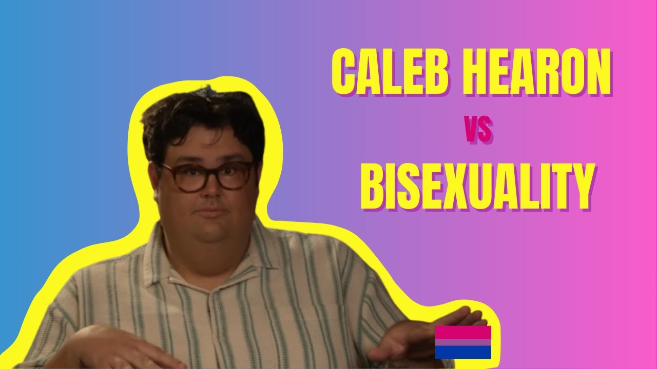 Caleb Hearon Loves Bisexuality - YouTube