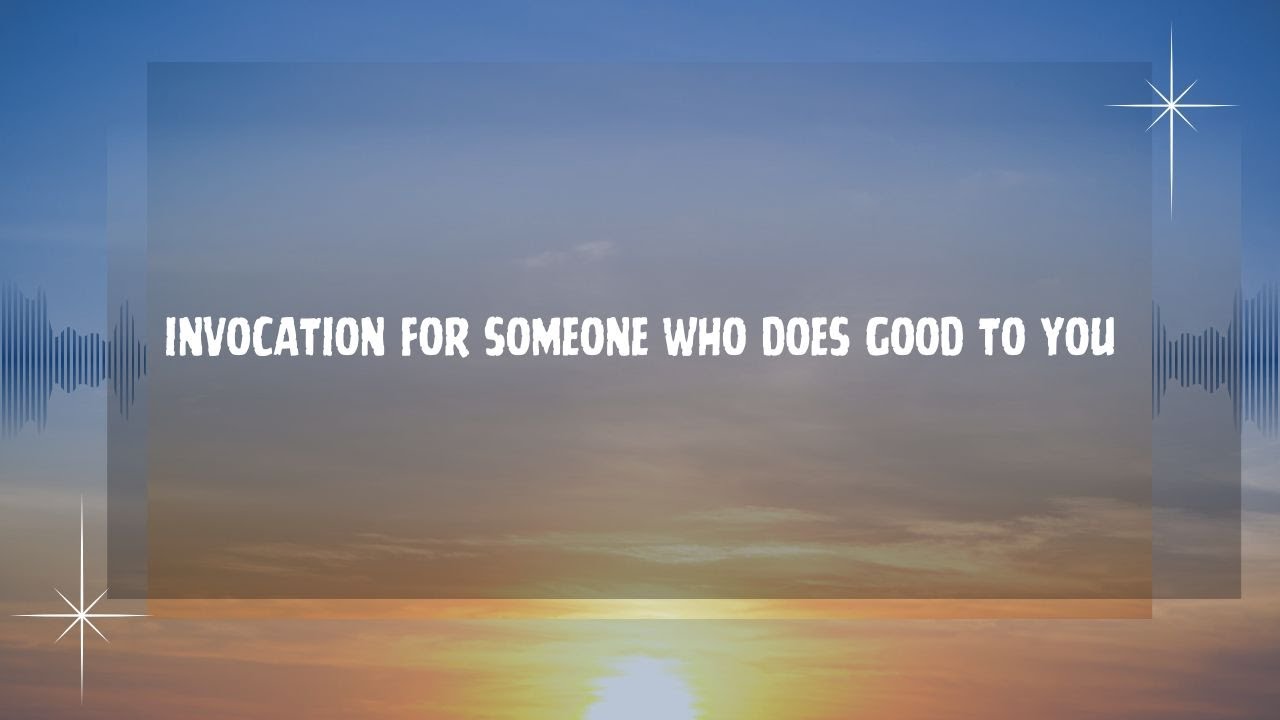 Invocation for someone who does good to you - YouTube