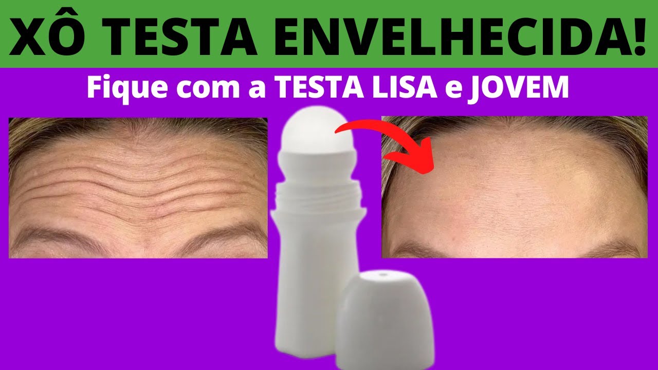 Como TIRAR as RUGAS da TESTA - Tenha a Testa LISA e JOVEM - YouTube