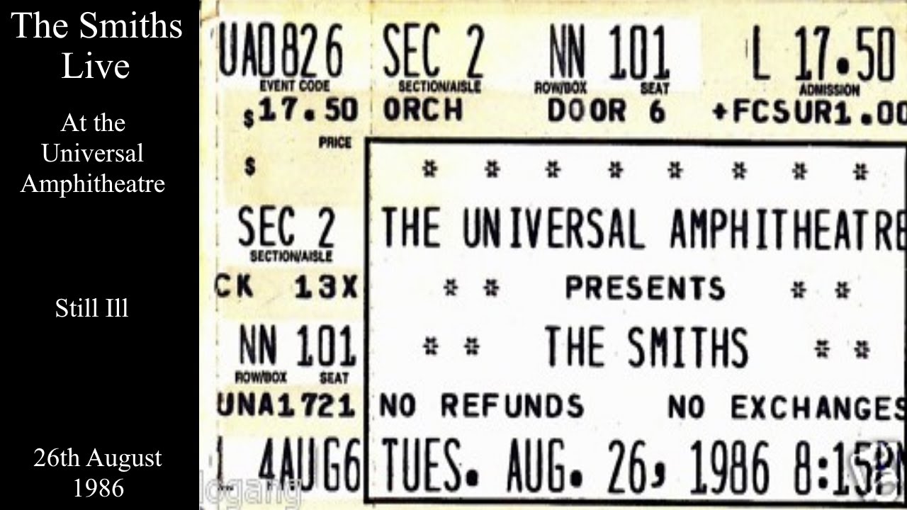 The Smiths Live | Still Ill | The Universal Amphitheatre | 26th August ...