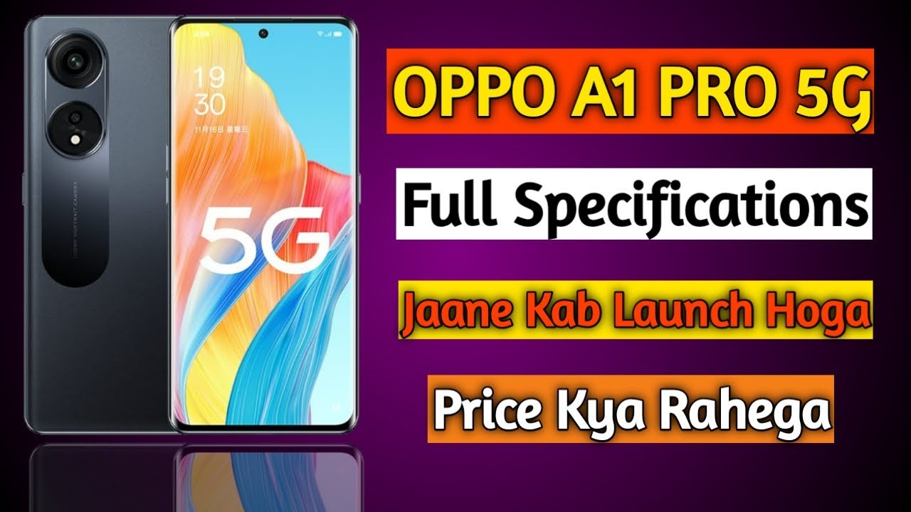 OPPO A1 PRO 5G | 108MP | First Look | Price & Full Specification| इंडिया मे कब launch होगा |😯 ...