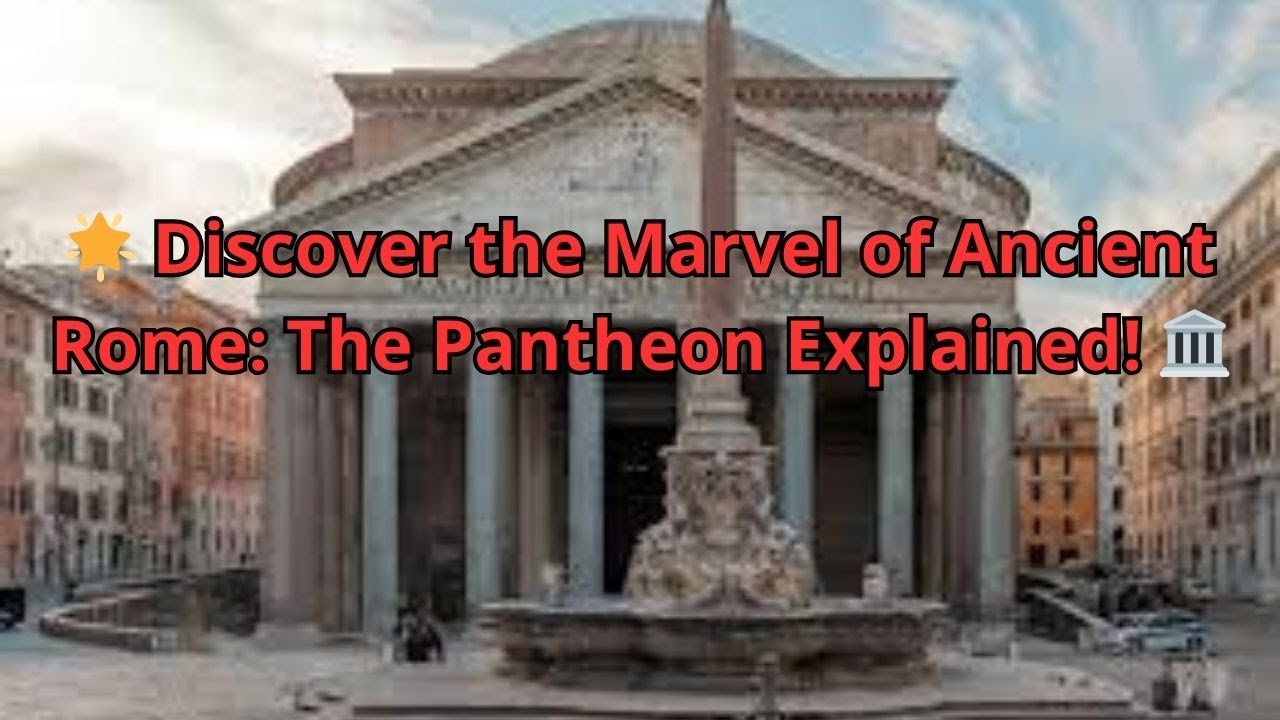 🌟 Discover the Marvel of Ancient Rome: The Pantheon Explained! 🏛️ - YouTube