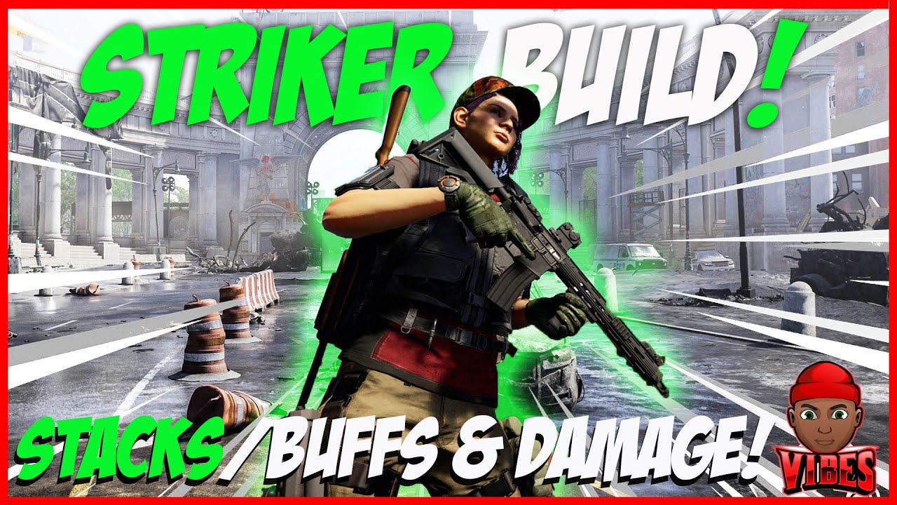 The Division 2- *NEW* TEAM SERVER FIGHTING STRIKER BUILD!!!! IS STRIKER ...