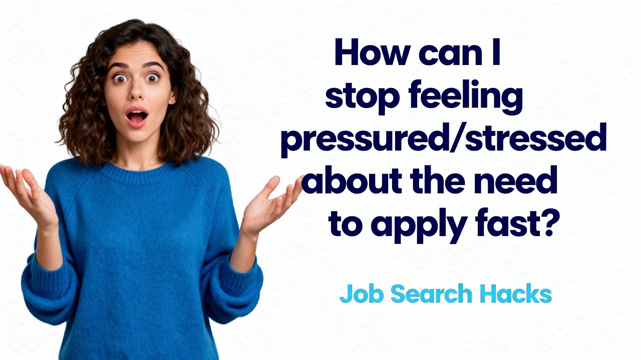 How can I stop feeling pressured/stressed about the need to apply fast ...