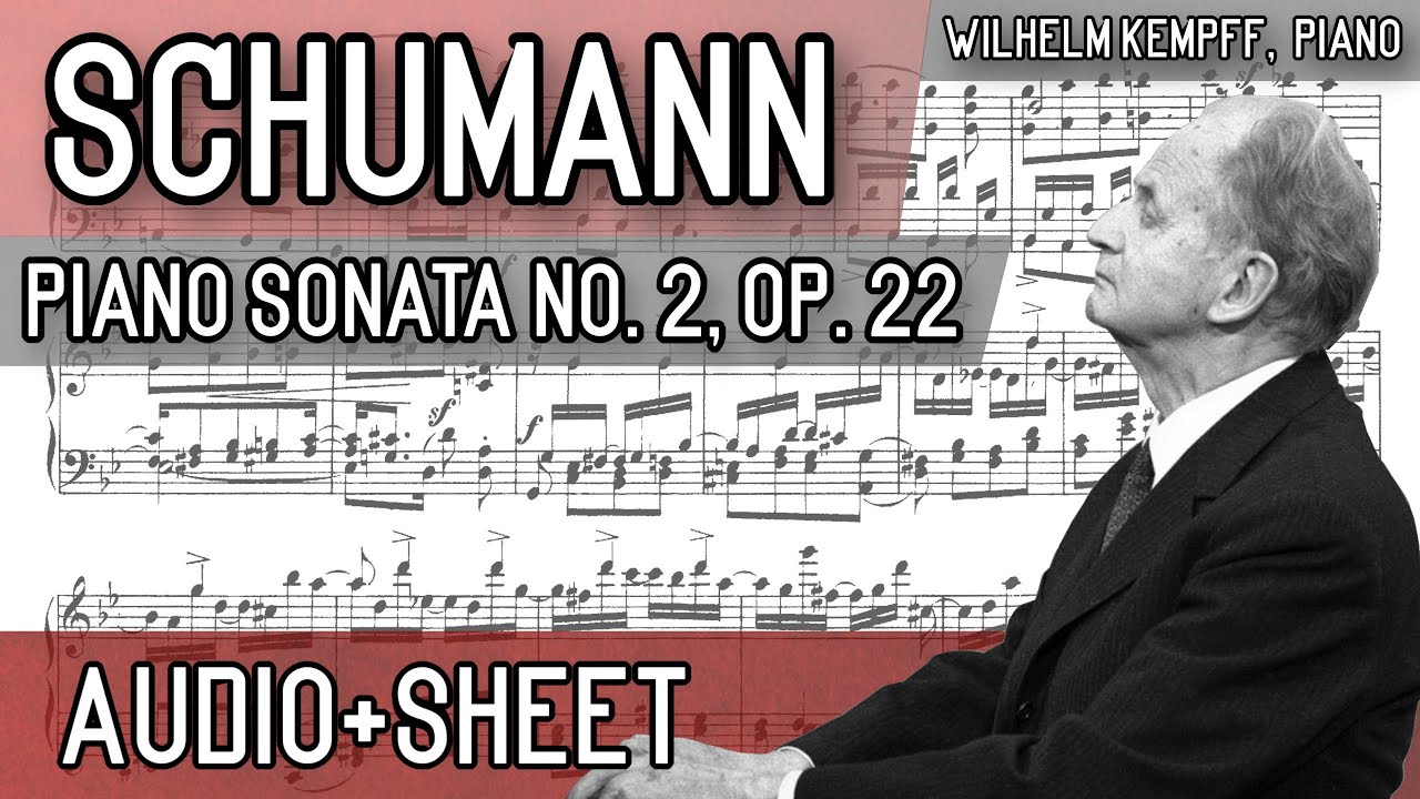 Schumann - Piano Sonata No. 2 in G Minor, Op. 22 (Audio+Sheet) [Kempff ...