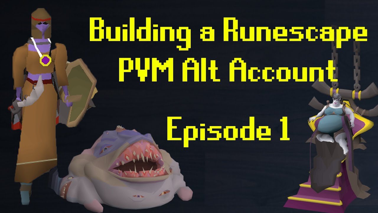 Building an Oldschool Runescape PVM Alt Account | Episode 1 - YouTube