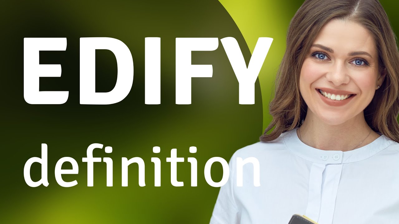 Edify — what is EDIFY meaning - YouTube