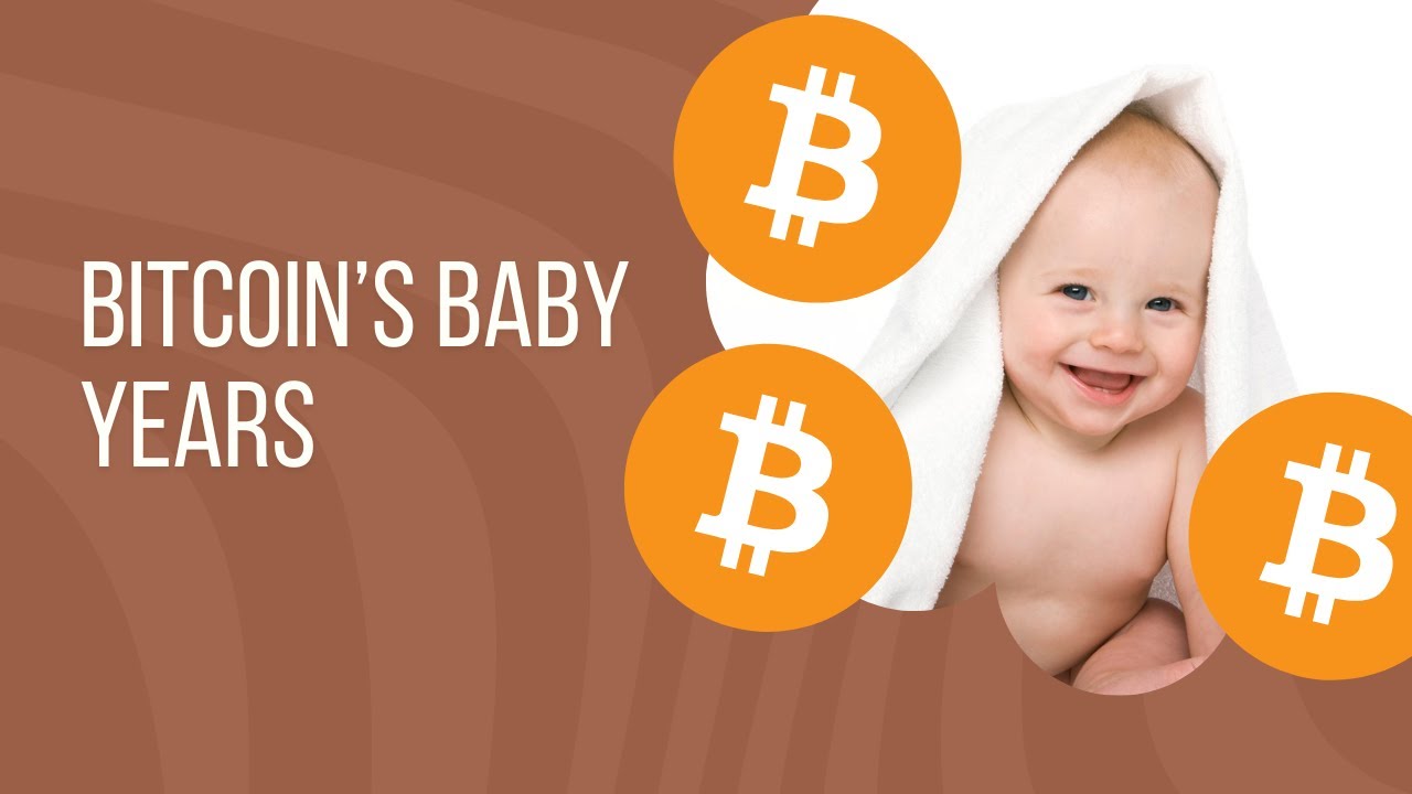Bitcoin's Baby Years - YouTube
