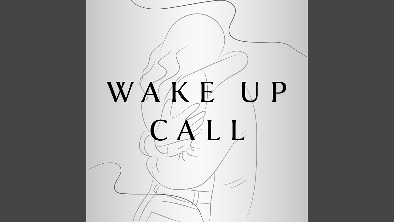Wake Up Call - YouTube
