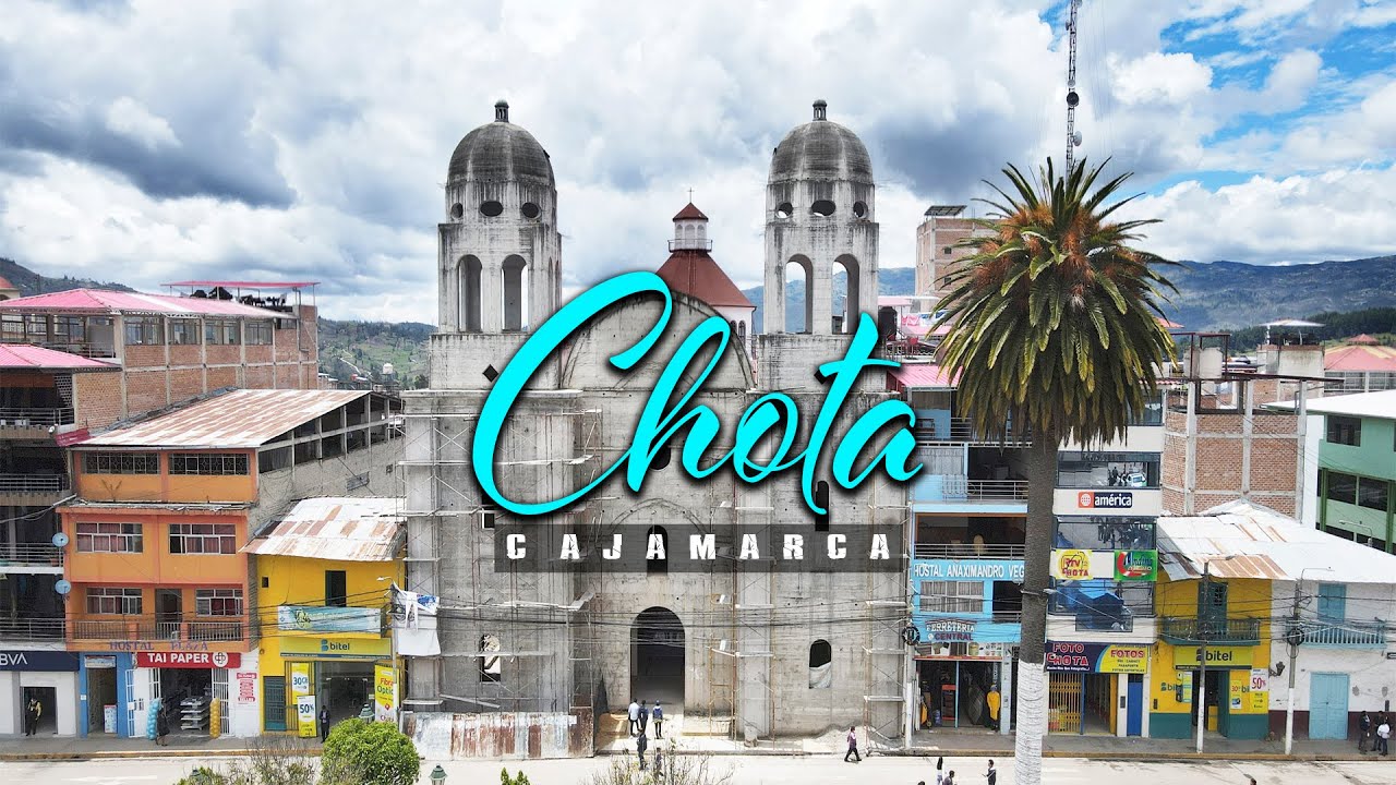 Ciudad de CHOTA | Cajamarca | VISTAS con DRONE 2023 4K - YouTube