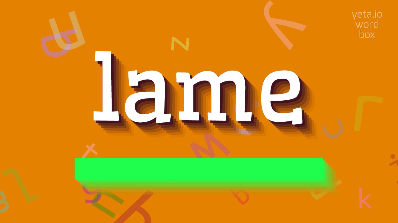 How to say "lame"! (High Quality Voices) - YouTube