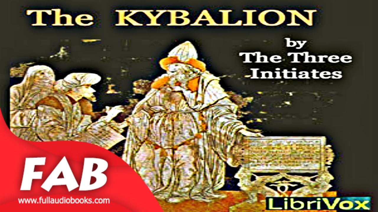 The Kybalion Full Audiobook by The Three INITIATES by Non-fiction ...
