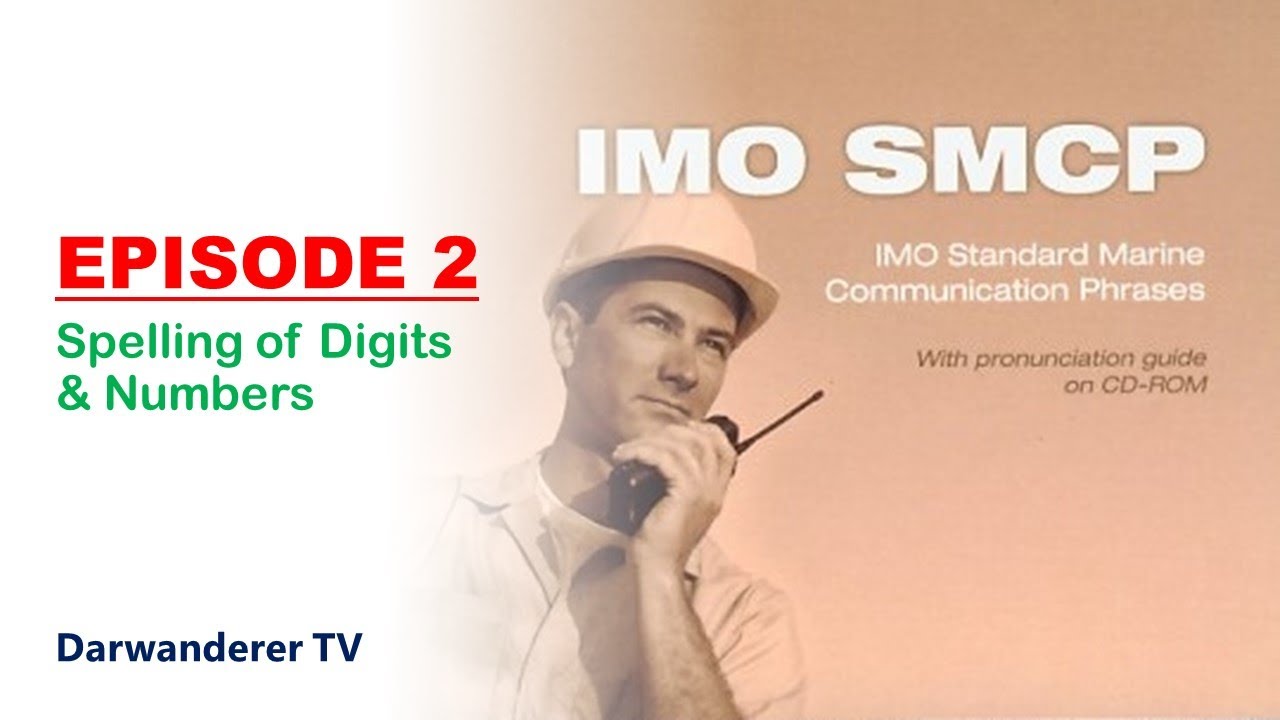 IMO Standard Marine Communication Phrases Episode 2 Spelling Of imo-standard-marine-communication-phrases-episode-2-spelling-of