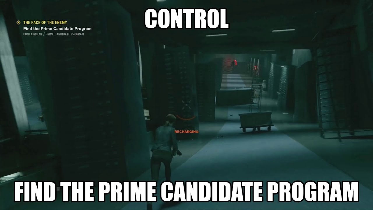 CONTROL Part 21 - Find the Prime Candidate Program (The Face of the ...