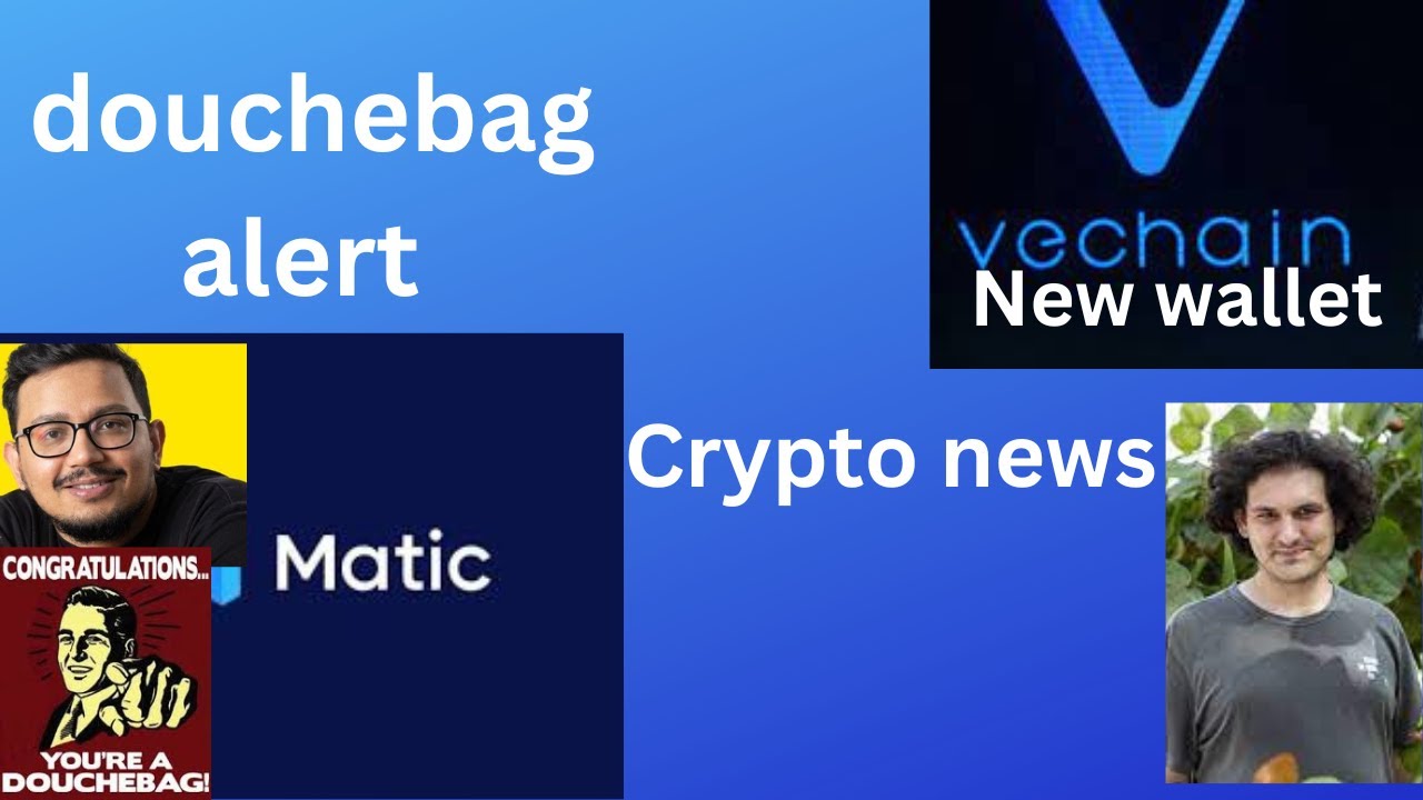 Matic founder cocky. Vechain new wallet. SBF news. - YouTube