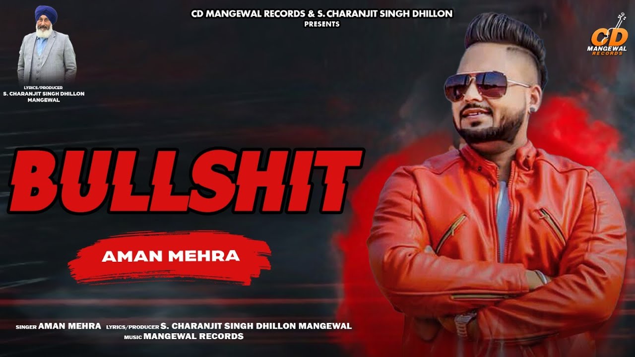 Bullshit | Aman Mehra ( Full Song ) Latest Punjabi Song 2025 | S ...