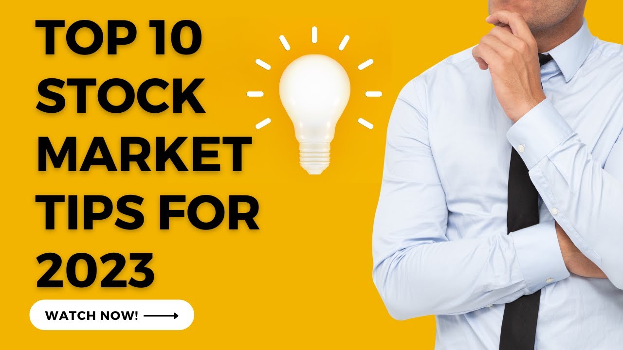 Top 10 share market tips for 2023 | Stock Market Basics for For ...