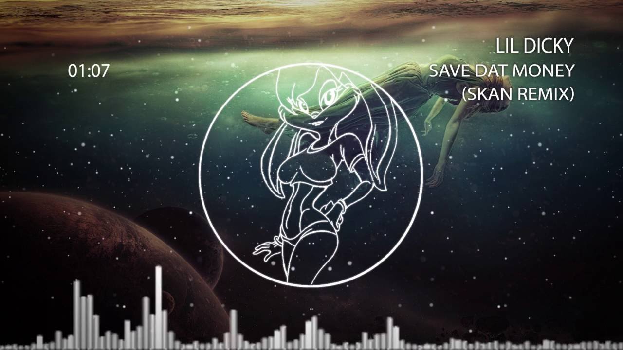 Lil Dicky - Save Dat Money (SKAN Remix) [Drop the Bassline EXCLUSIVE ...