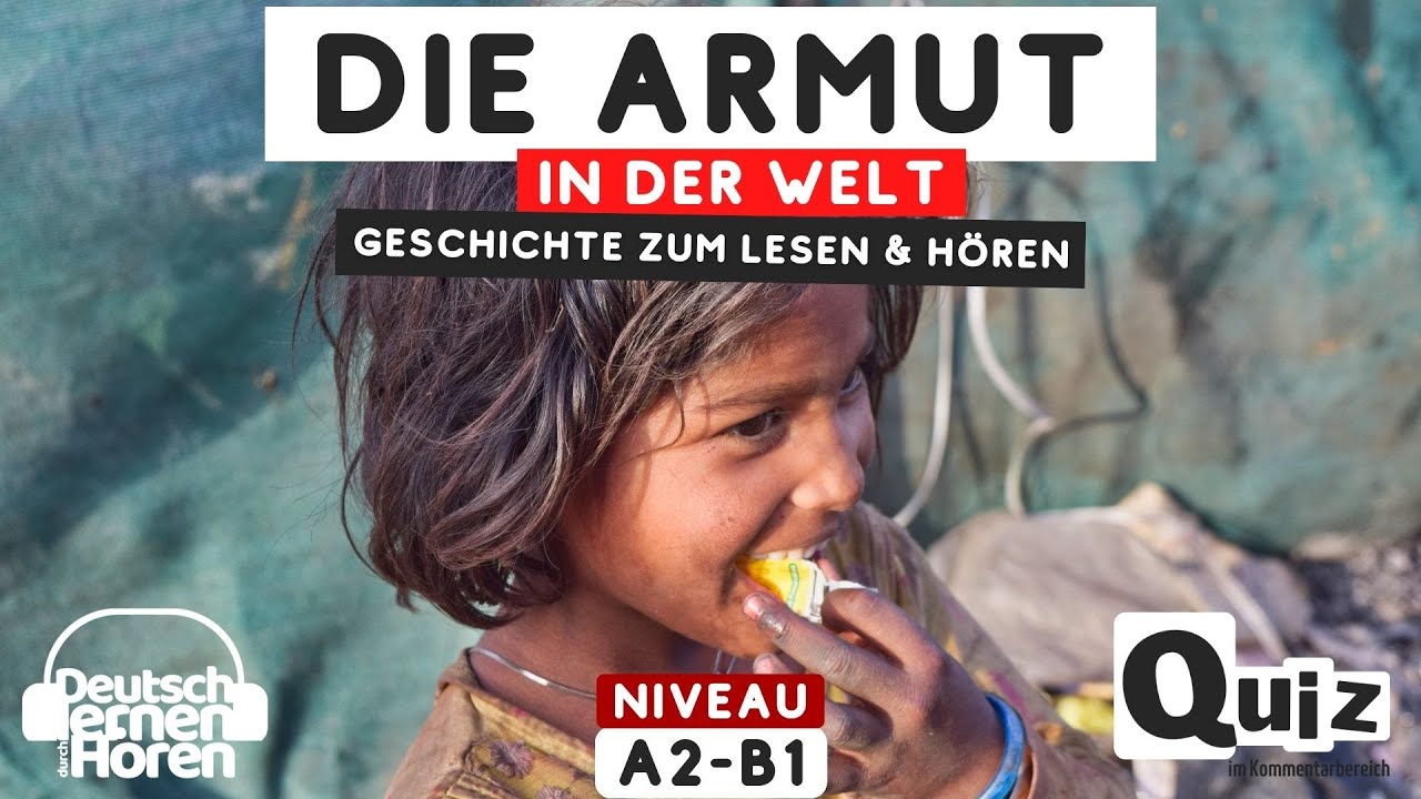 #530 Geschichte zum Lesen & Hören | Thema: Die Armut in der Welt ...