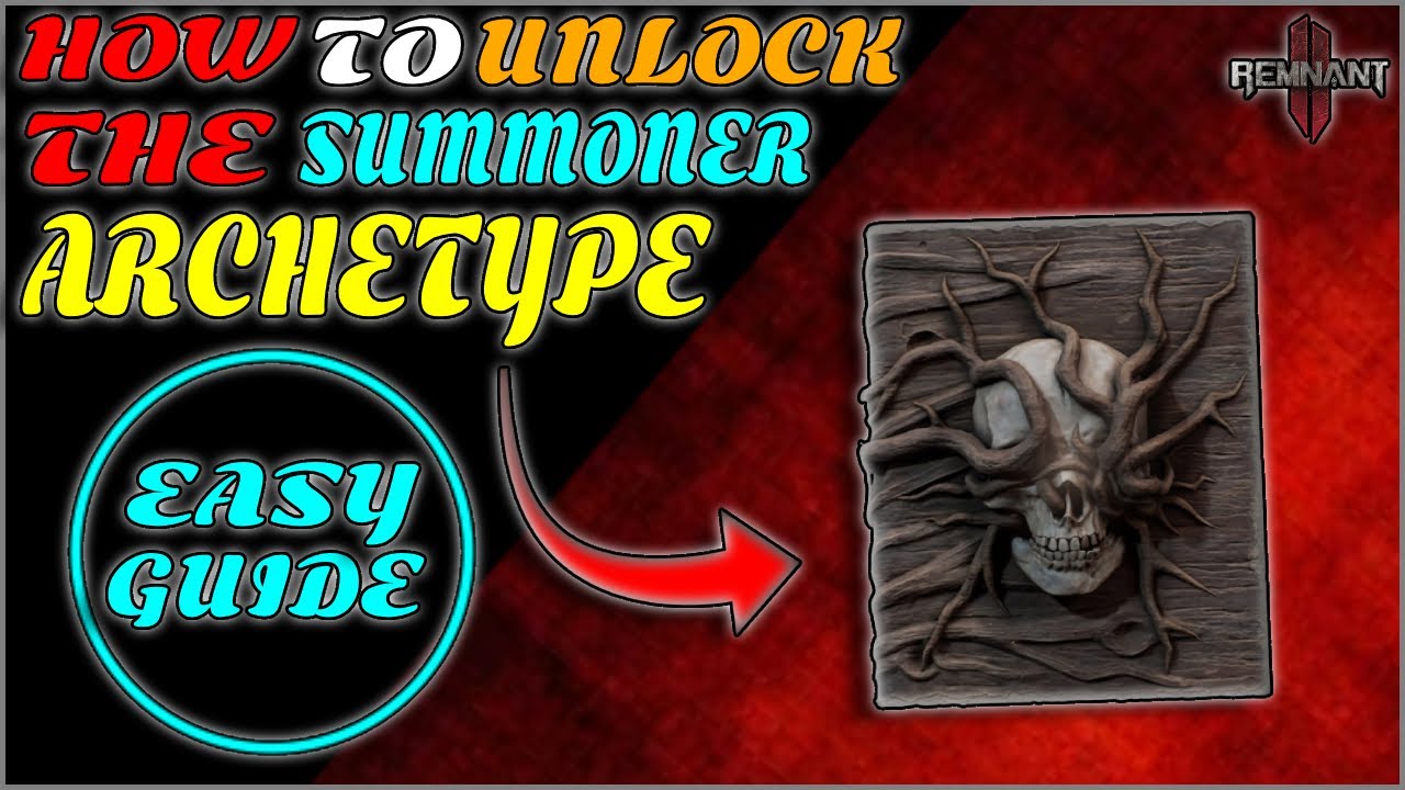 Get The Secret SUMMONER ARCHETYPE - REMNANT 2 Guide - YouTube