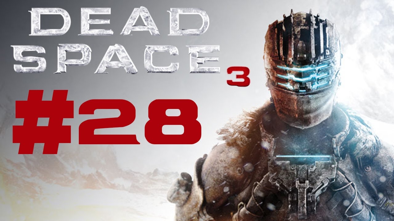 Dead Space 3 [Part 28]: Hunting Down Danik - YouTube