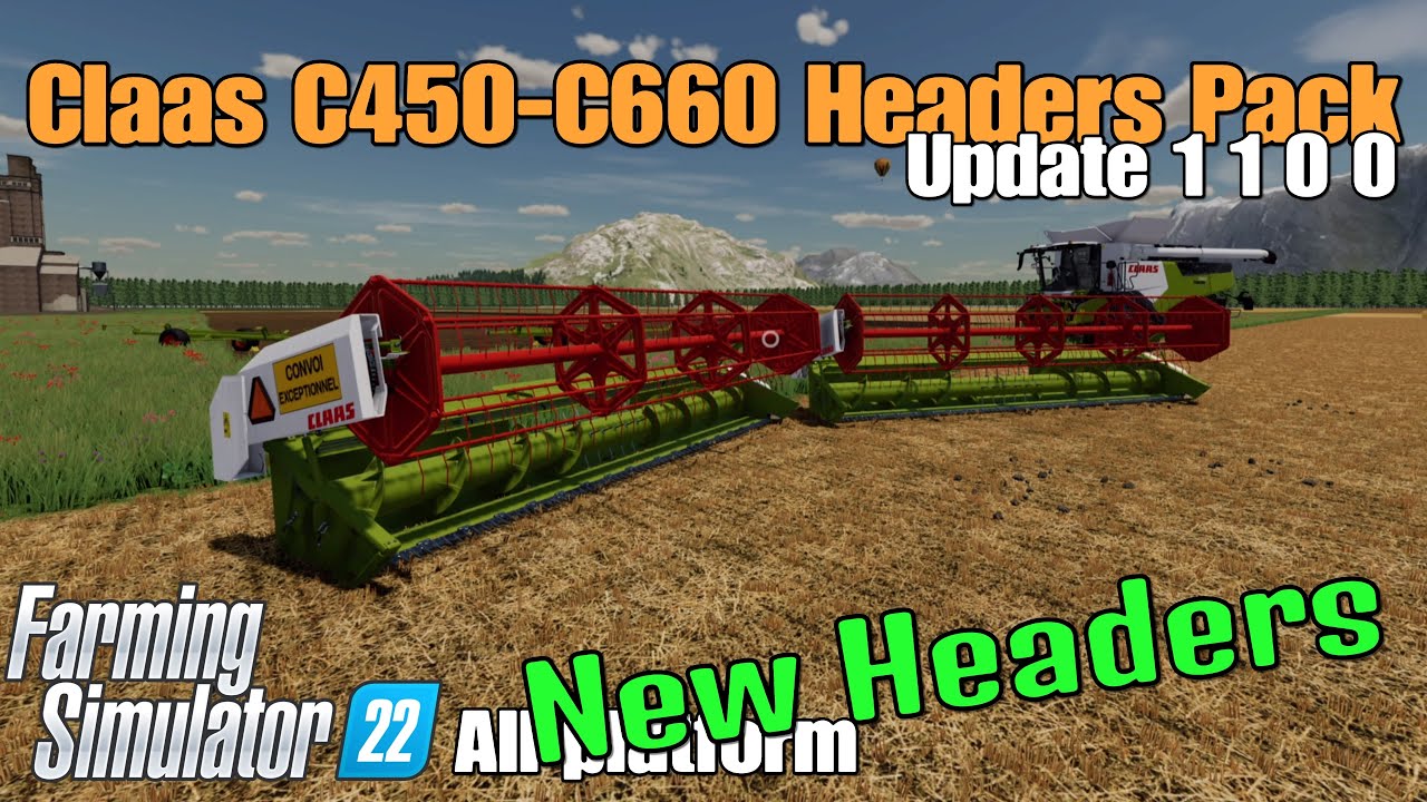 Claas C450-C660 Headers Pack / FS22 UPDATE for March 8/24 - YouTube