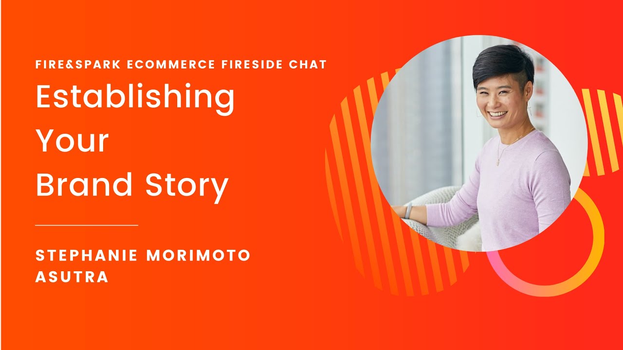 Fireside Chat with Stephanie Morimoto of Asutra - Establishing your ...