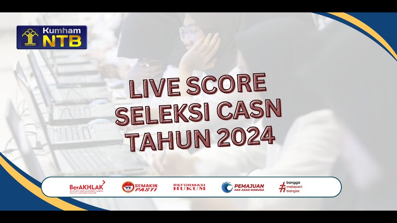 Live Score SKD CPNS 2024 KEMENKUMHAM NTB (Lokasi Auditorium Universitas ...