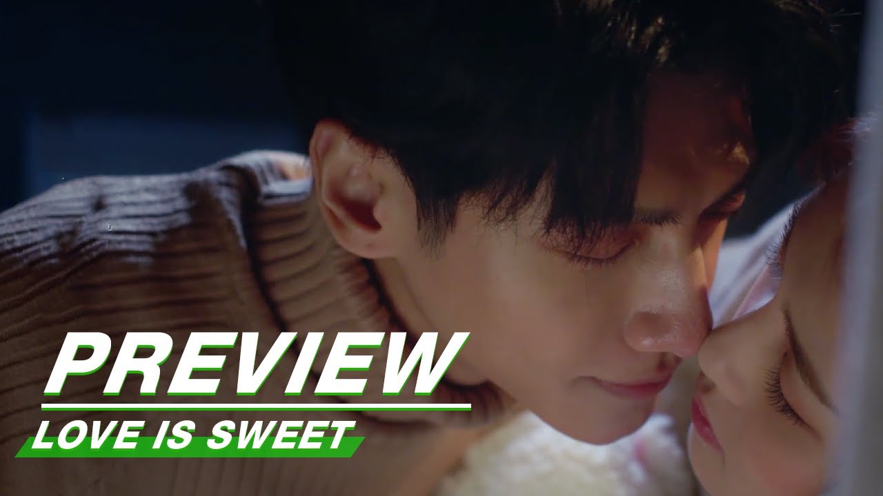 Preview: Love is Sweet EP18 | 半是蜜糖半是伤 | iQIYI - YouTube
