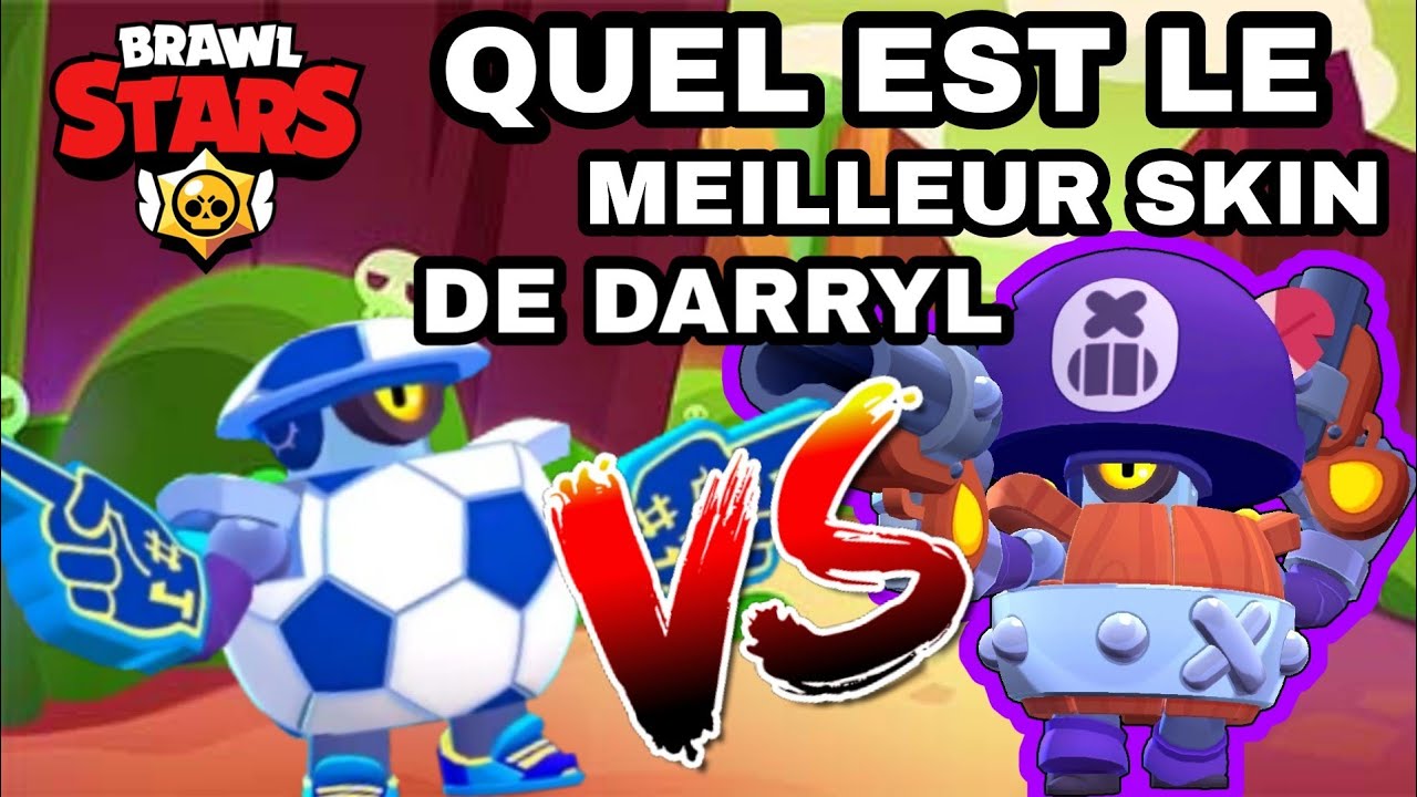 QUEL EST LE MEILLEUR SKIN DE DARRYL ! BRAWL STARS - YouTube