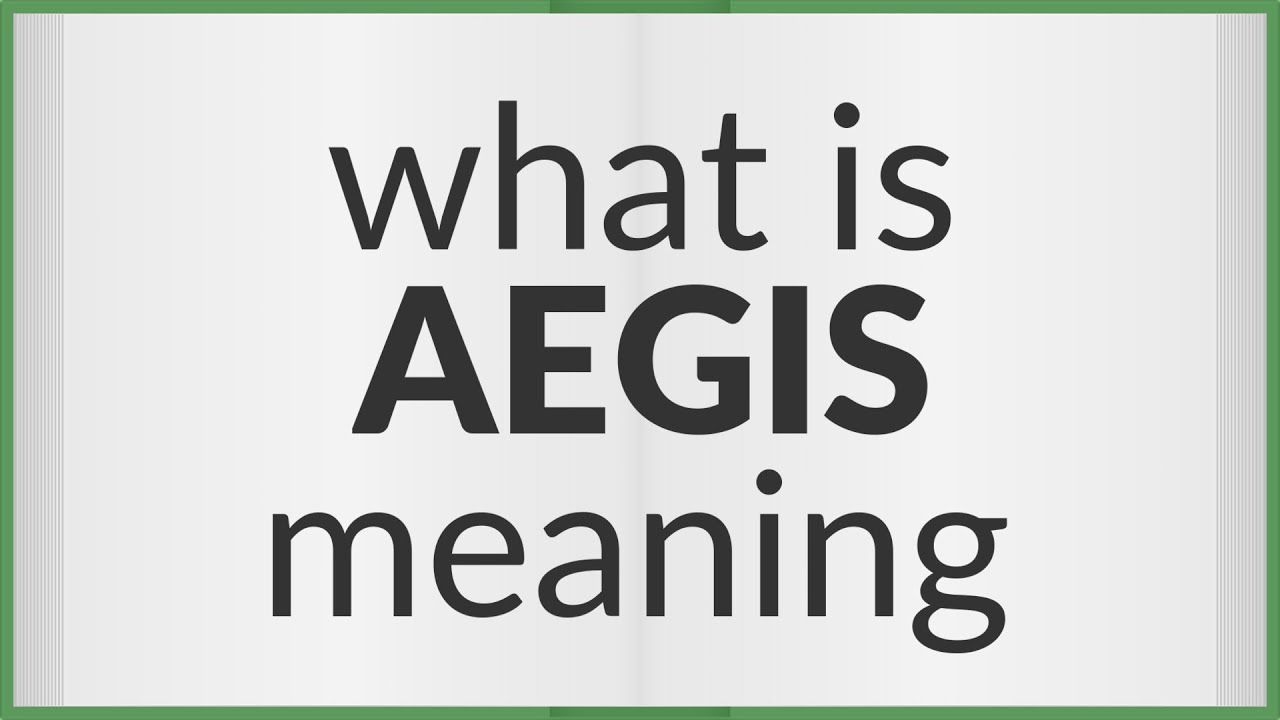 Aegis | meaning of Aegis - YouTube