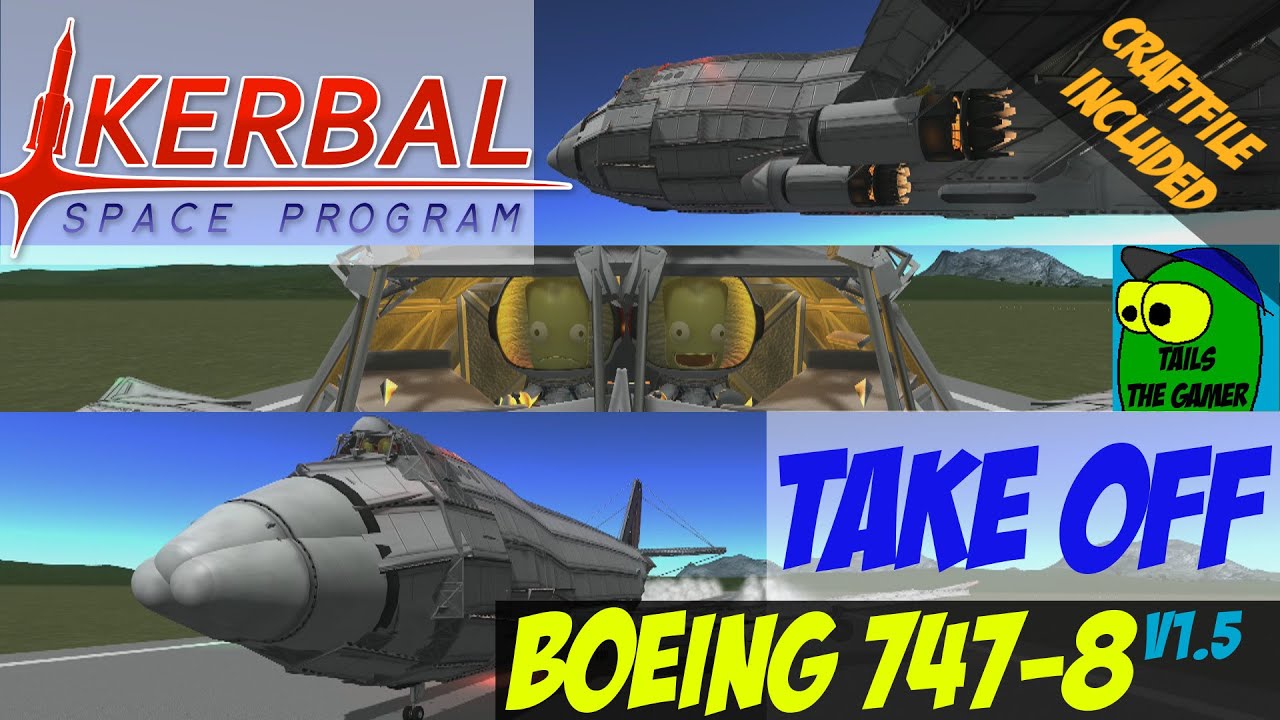 Kerbal Space Program Boeing 747-8 build v1.5 Craftfile included. - YouTube