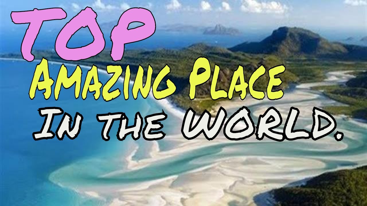 Top Ten Amazing Place in The World for Travel - YouTube