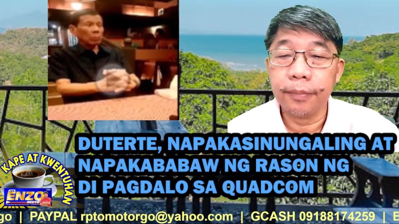 DUTERTE, NAPAKASINUNGALING AT NAPAKABABAW NG RASON NG DI PAGDALO SA QUADCOM - YouTube