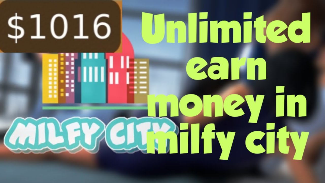 How earn unlimited money in milfy city मिल्फि सिटी गेम में जादा पैसे ...