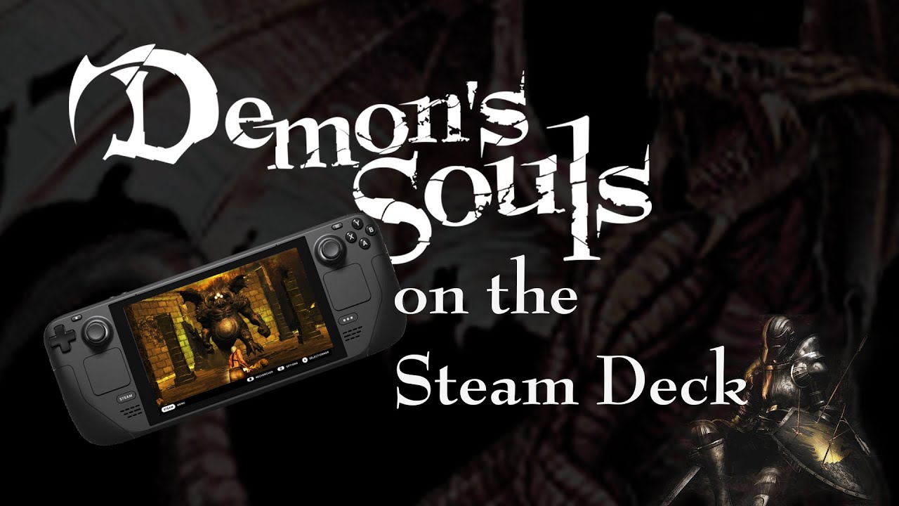 Demon's Souls on the Steam Deck - YouTube
