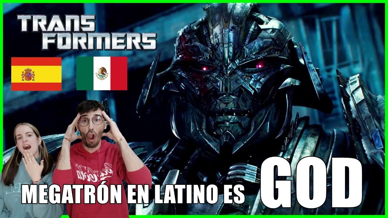 ESPAÑOLES REACCIONAN A DOBLAJE LATINO VS ESPAÑOL DE MEGATRON ...